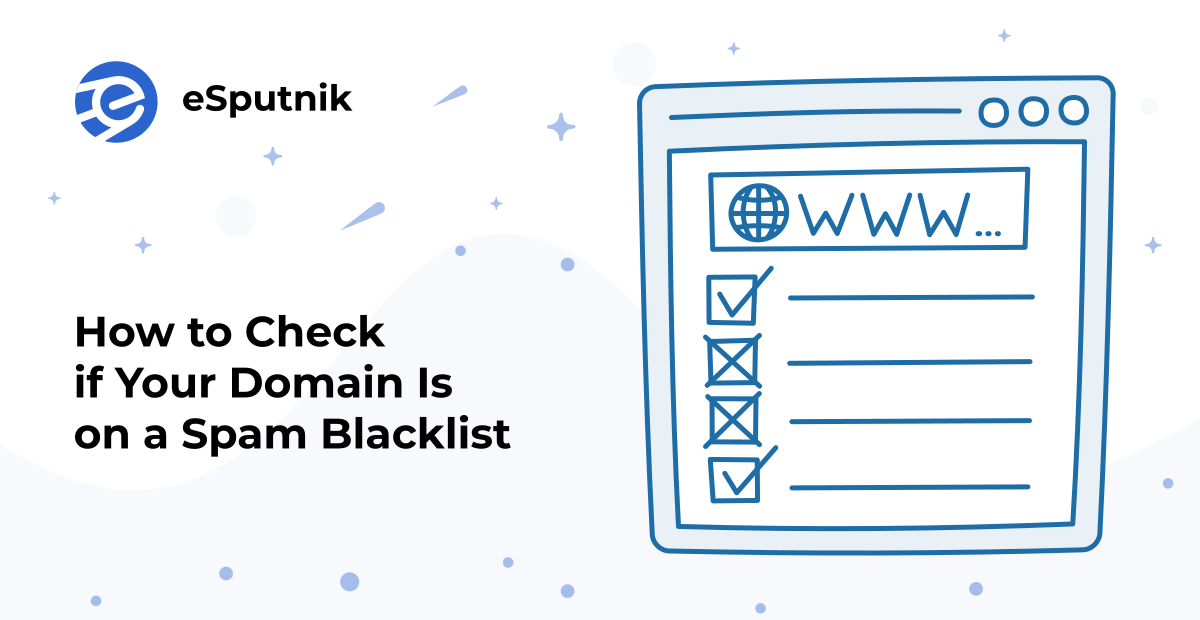 How to Check if Your Domain Is on a Spam Blacklist | eSputnik Blog