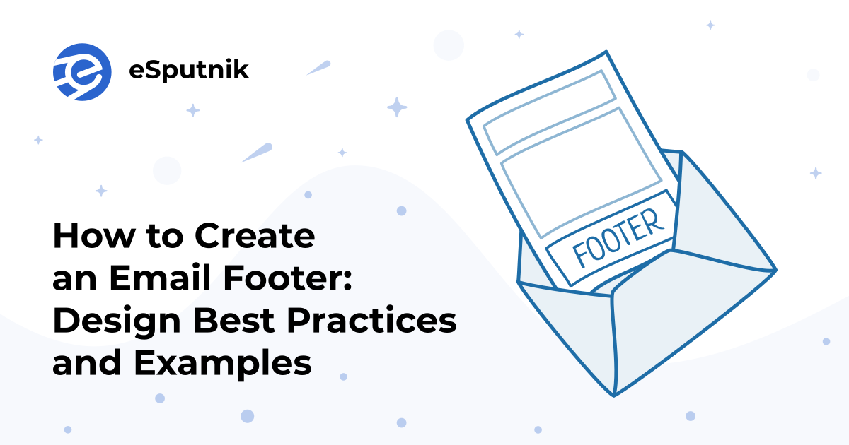 How to Create an Email Footer: Design Best Practices and Examples