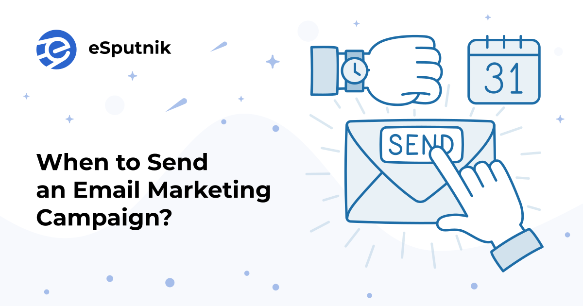 When to Send an Email Marketing Campaign?